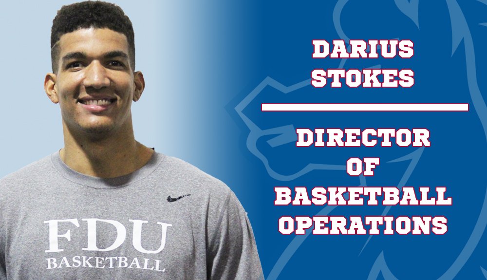 FDU Names Darius Stokes Director of Men's Basketball Operations - HoopDirt