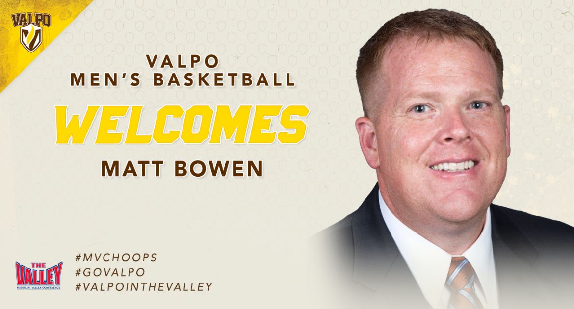 Matt Bowen added to Valpo Men's Basketball Staff - HoopDirt