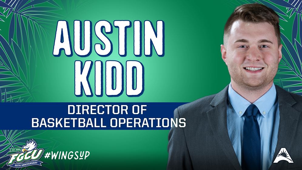Austin Kidd Promoted to FGCU Men’s Basketball Director of Operations ...