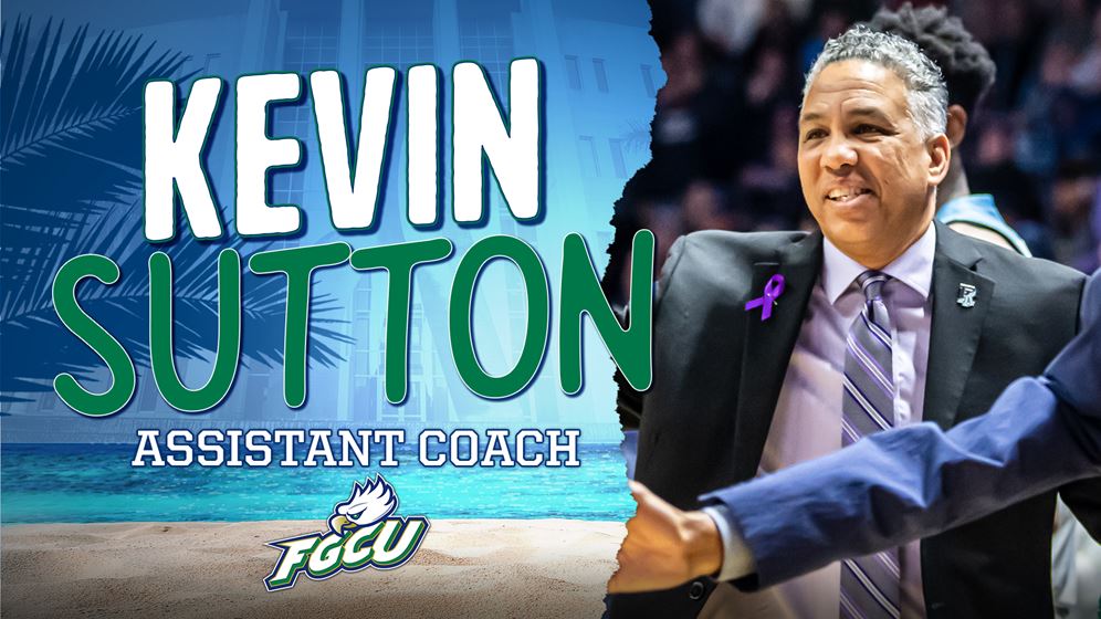 Kevin Sutton Joins FGCU Men’s Basketball Staff as Assistant Coach ...
