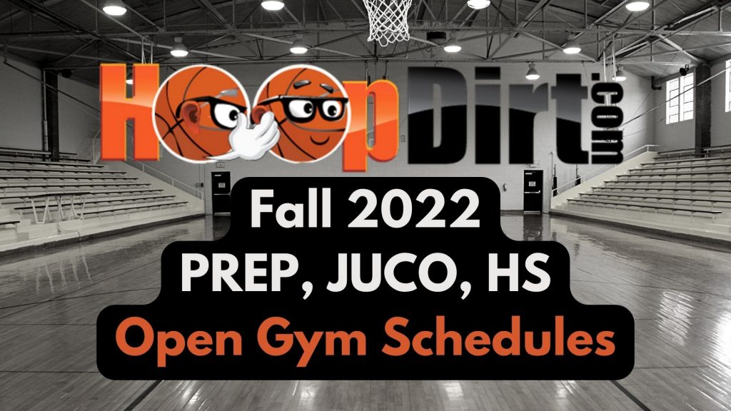 Fall 2022 PREP, JUCO, HS Open Gym Schedule (1) - HoopDirt